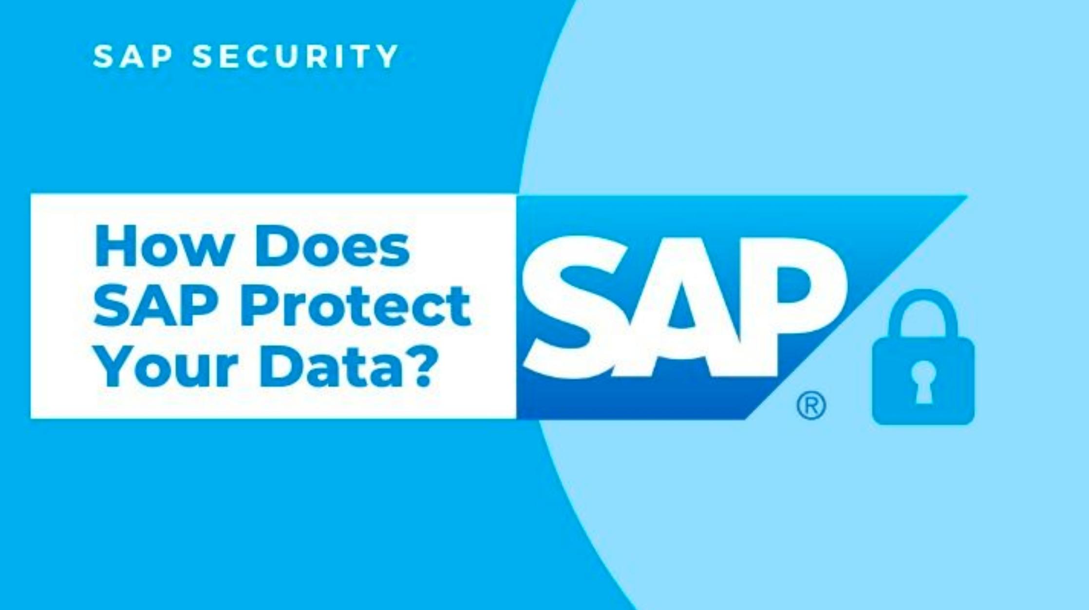 How Does SAP Protect Your Data? - AeonX Digital Solution How Does SAP Protect Your Data? - AeonX Digital Solution