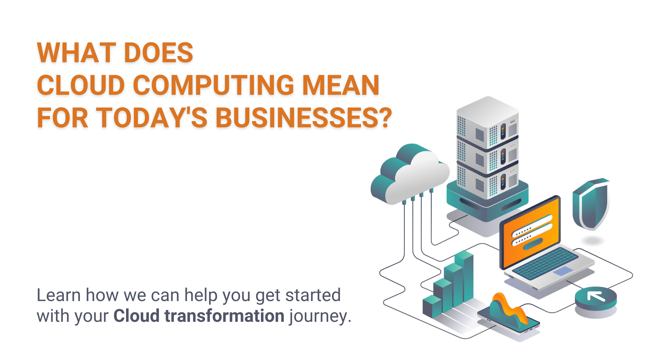 What does cloud computing mean for today's businesses